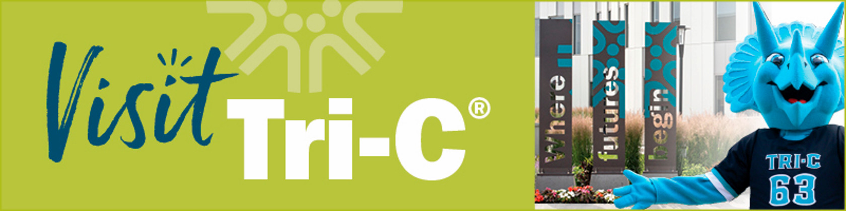 Tri-C Visit the Campuses and Learn More: Cleveland, Ohio